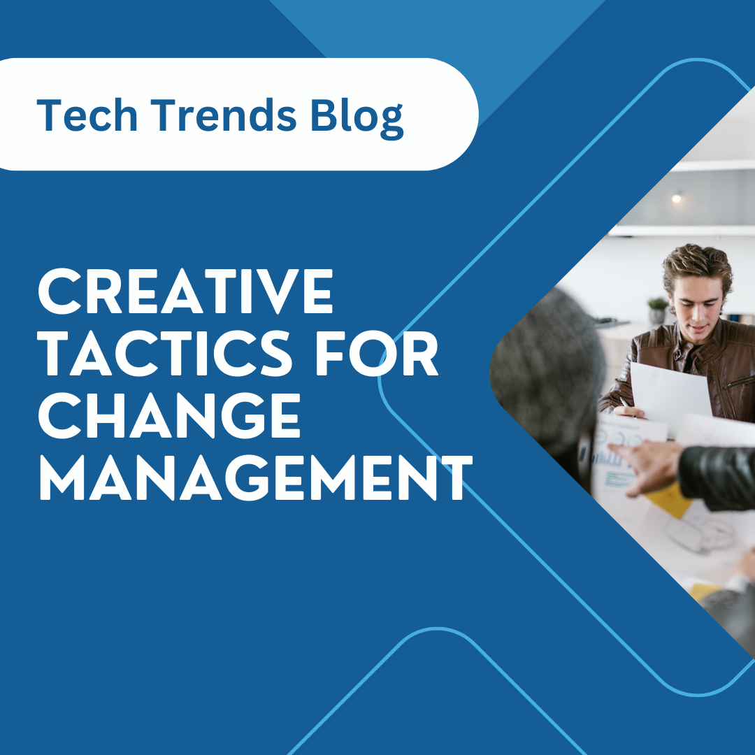 The most creative change management tactics we’ve seen for HCM system ...