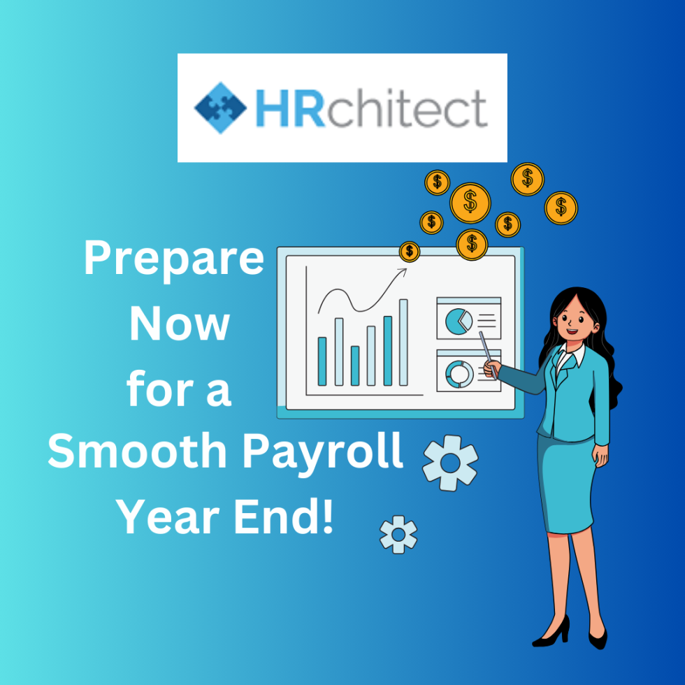 Prepare Now for a Smooth Payroll Year End! - HRchitect