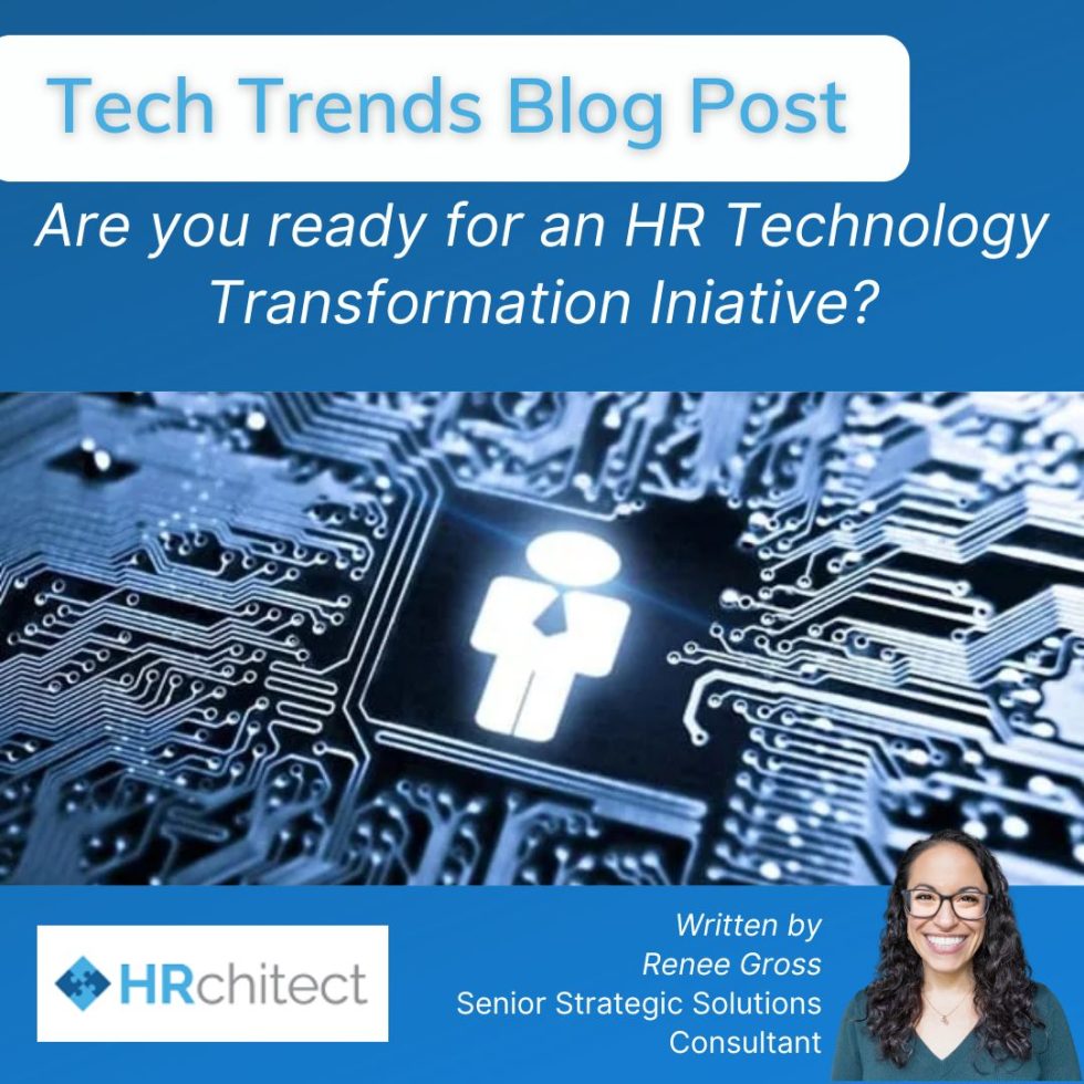 Are You Ready for an HR Technology Transformation Initiative? - HRchitect